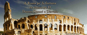 Proverbi Romani - I detti romani migliori in dialetto Romanesco