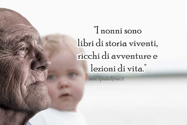 Le migliori Frasi sui nonni e sulle nonne | Lepiubellefrasi.it